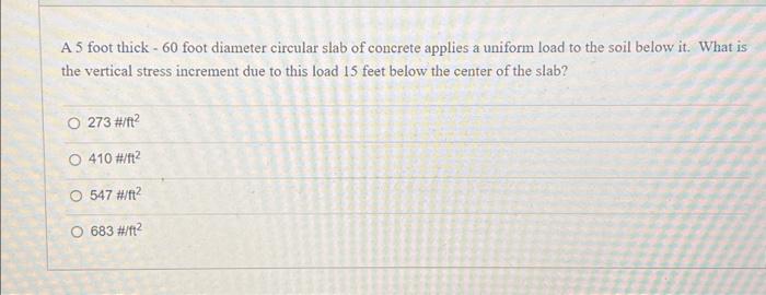 Solved A 5 foot thick - 60 foot diameter circular slab of | Chegg.com