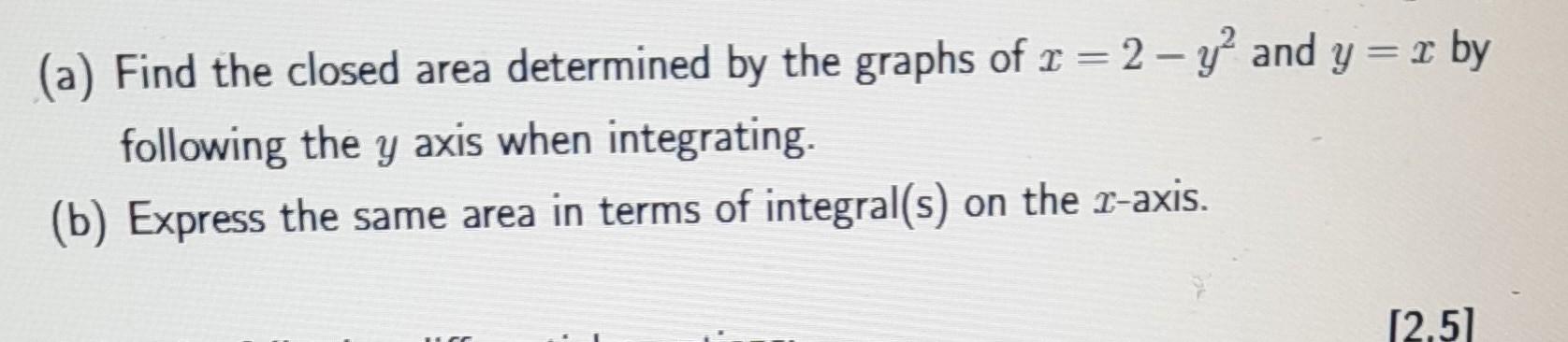 Solved (a) Find the closed area determined by the graphs of | Chegg.com