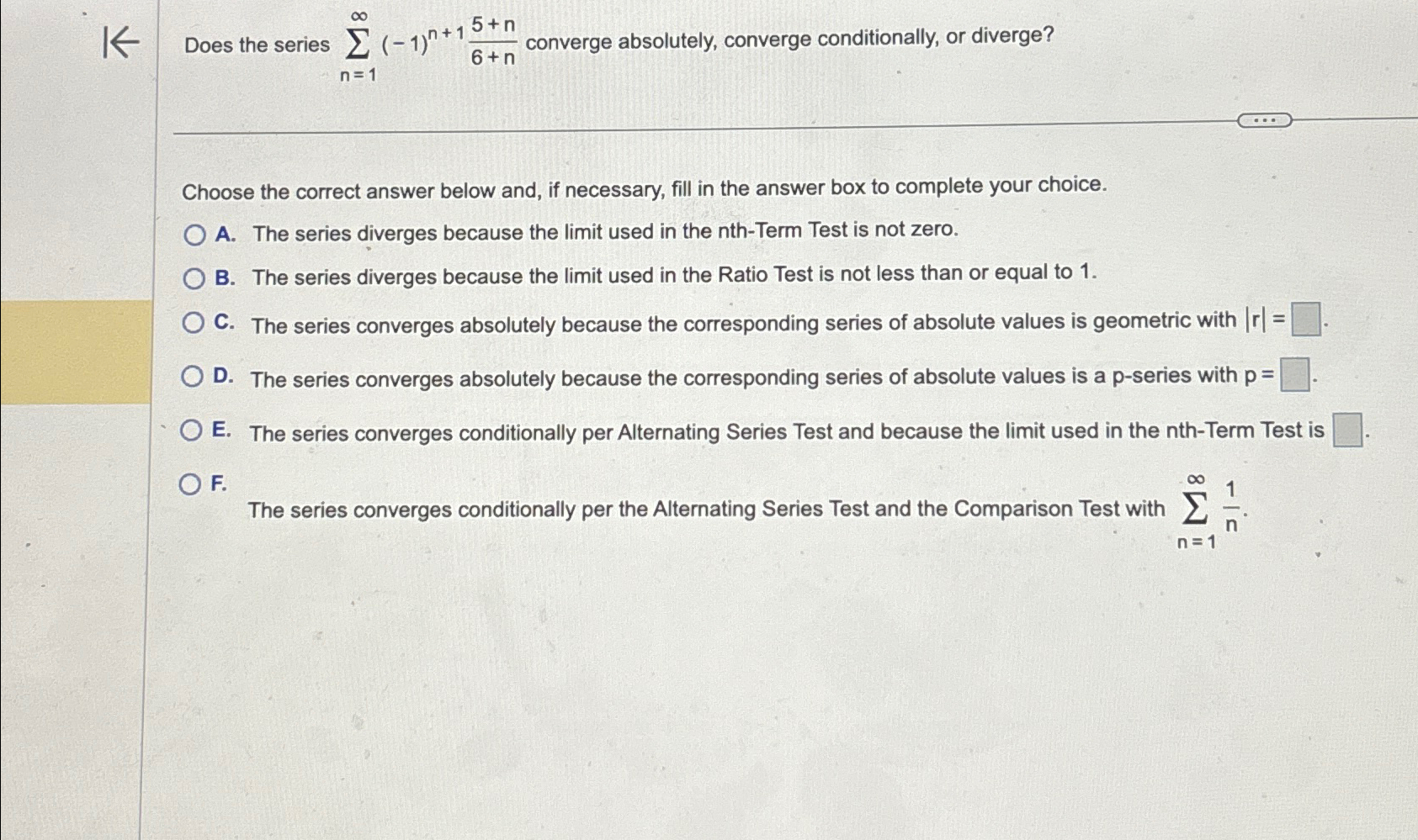 Solved Does the series ∑n=1∞(-1)n+15+n6+n ﻿converge | Chegg.com