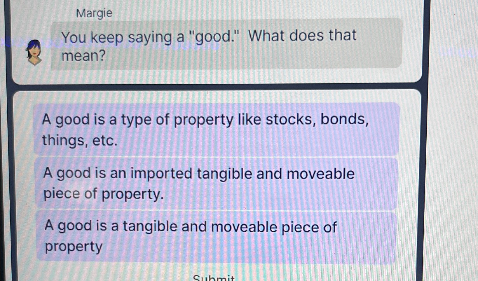 Solved MargieYou keep saying a "good." What does that mean?A | Chegg.com