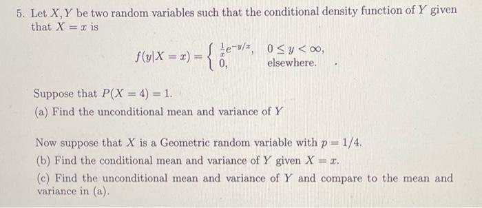 Solved 5. Let X,Y be two random variables such that the | Chegg.com