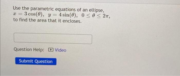 Solved Use the parametric equations of an ellipse, | Chegg.com