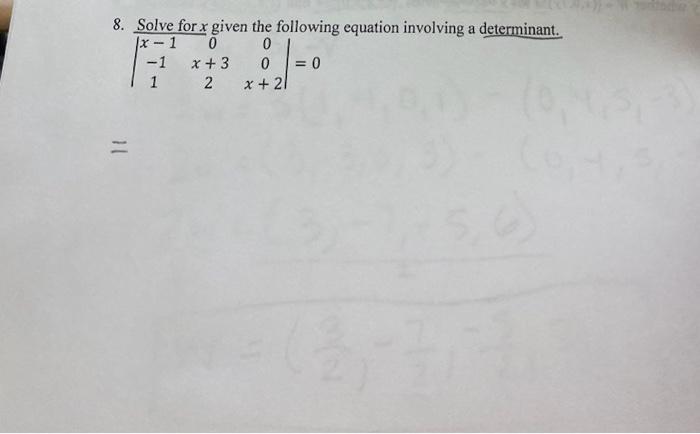 Solved 8. Solve for x given the following equation involving | Chegg.com