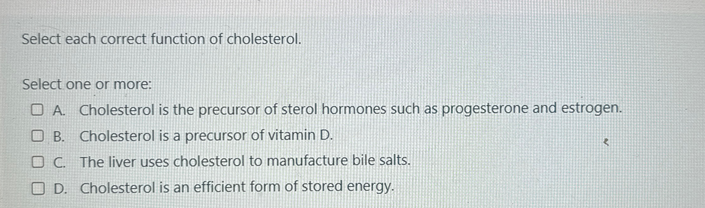 Solved Select each correct function of cholesterol.Select | Chegg.com