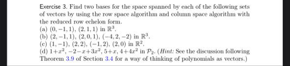 Solved Exercise 3. ﻿Find two bases for the space spanned by | Chegg.com