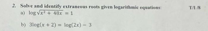 Solved 2. Solve and identify extraneous roots given | Chegg.com