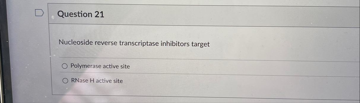 Solved Question 21Nucleoside reverse transcriptase | Chegg.com