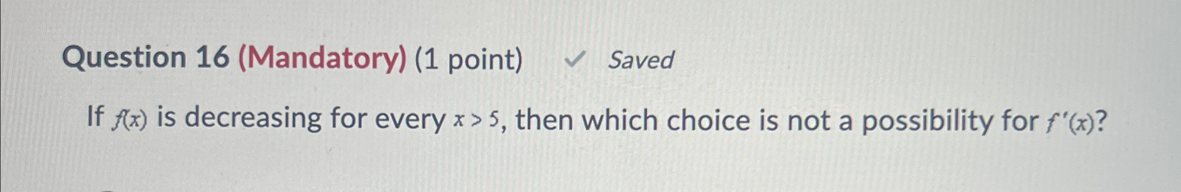Solved Question 16 (Mandatory) (1 ﻿point) ﻿SavedIf f(x) ﻿is | Chegg.com