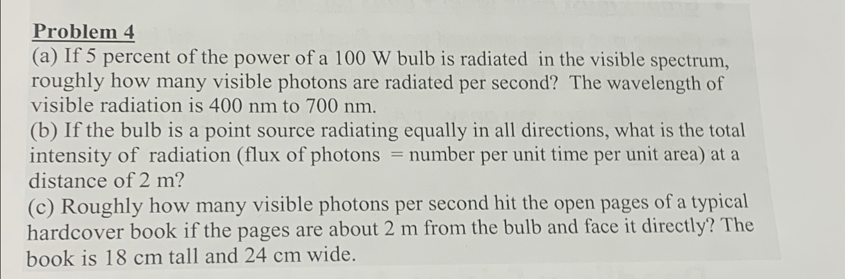 Solved Problem 4(a) ﻿If 5 ﻿percent of the power of a 100W | Chegg.com