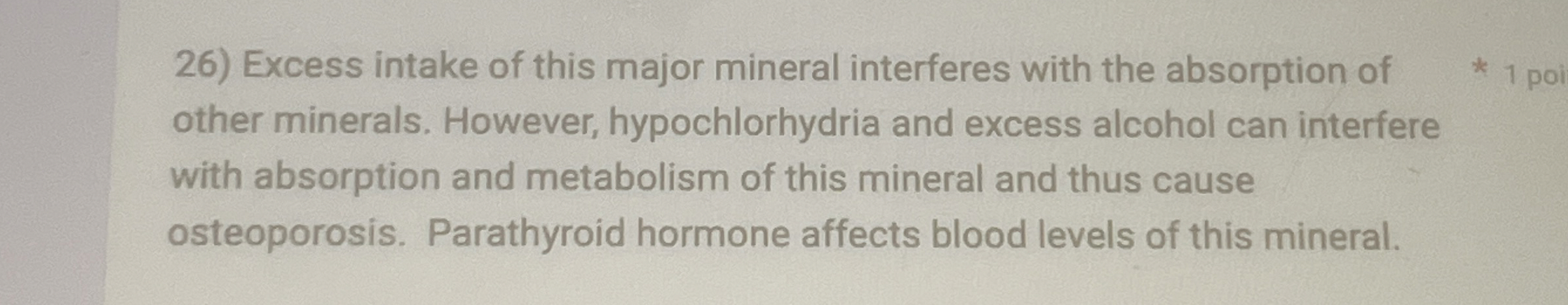 Solved Excess intake of this major mineral interferes with | Chegg.com