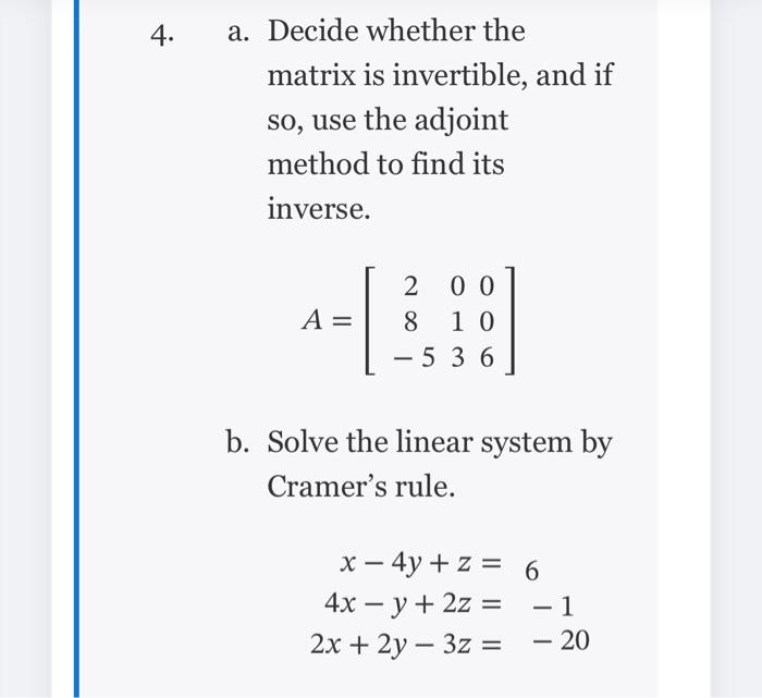 Solved a. Decide whether the matrix is invertible, and if | Chegg.com