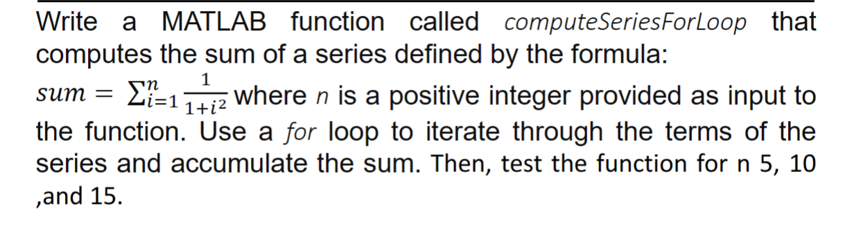 Solved Write a MATLAB function called computeSeriesForLoop | Chegg.com