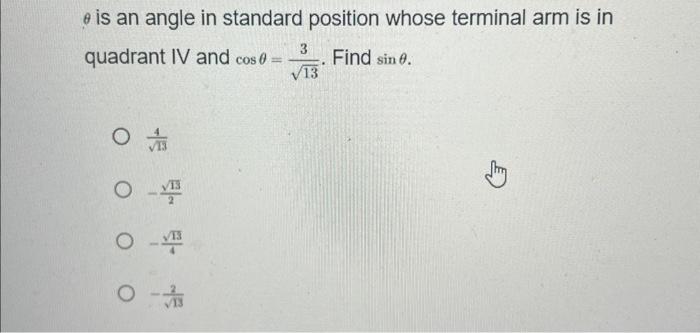 Solved θ is an angle in standard position whose terminal arm | Chegg.com