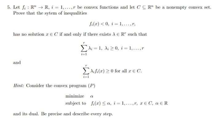 Solved 5. Let fi: RM → R, i = 1,..., be convex functions and | Chegg.com