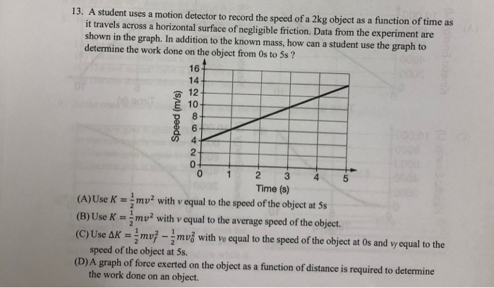Solved 13. A student uses a motion detector to record the | Chegg.com