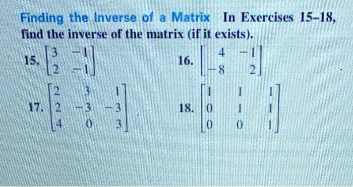 Solved Finding the Inverse of a Matrix In Exercises 15-18, | Chegg.com