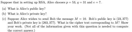 Solved Suppose that in setting up RSA, Alice chooses | Chegg.com