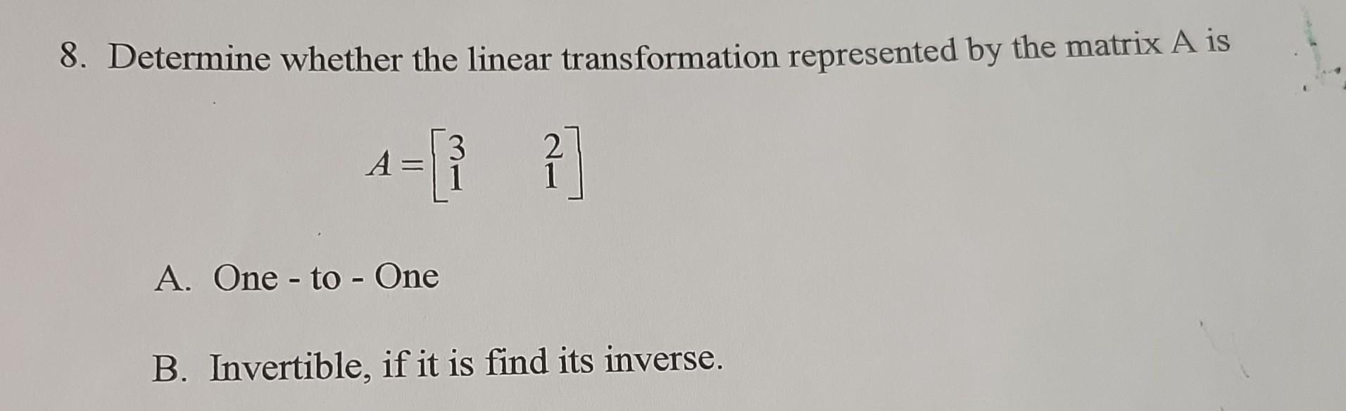 Solved 8. Determine whether the linear transformation | Chegg.com