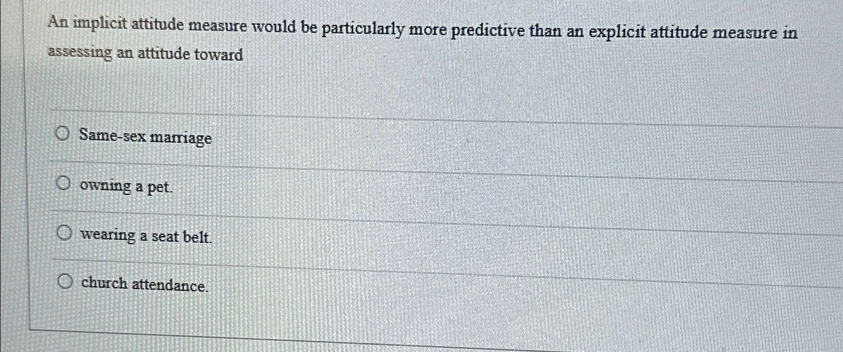Solved An implicit attitude measure would be particularly | Chegg.com Solved An implicit attitude measure would be particularly | Chegg.com