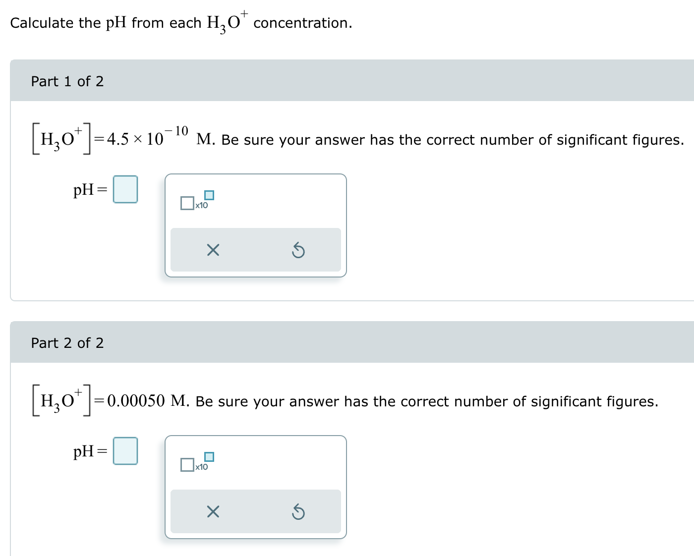 Solved Calculate the pH ﻿from each H3O+concentration.Part 1 | Chegg.com