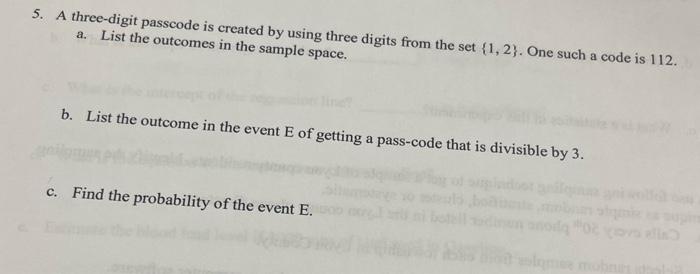 Solved 5. A three-digit passcode is created by using three | Chegg.com