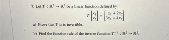 Solved 7. Let T:R2→R2 be a linear function defined by | Chegg.com
