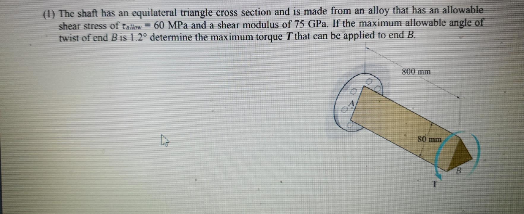 Solved (1) The shaft has an equilateral triangle cross | Chegg.com