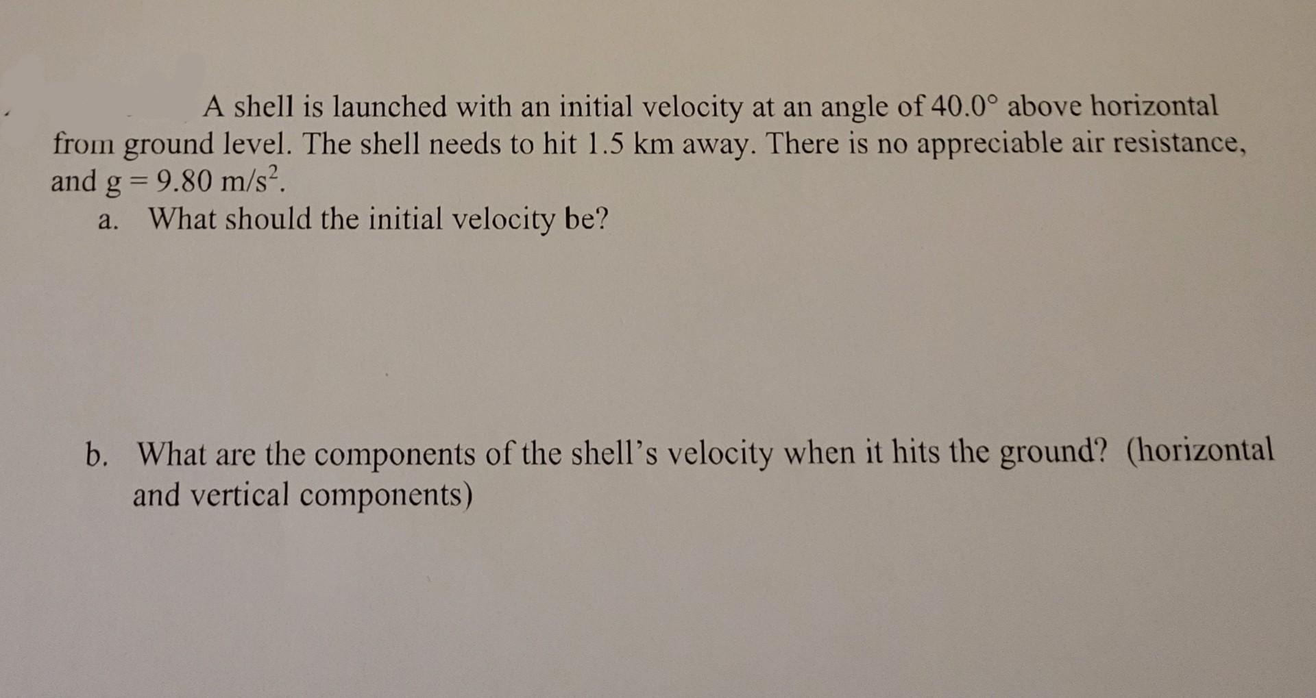 Solved A shell is launched with an initial velocity at an | Chegg.com