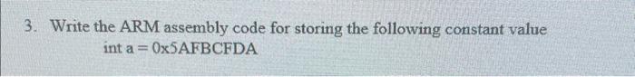 Solved 3. Write the ARM assembly code for storing the | Chegg.com