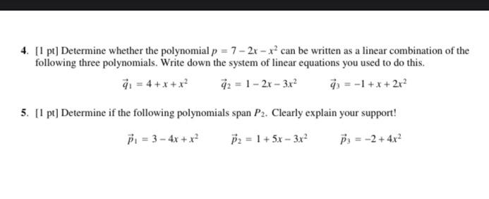Solved 4. [1 pt) Determine whether the polynomial p = 7 - 2x | Chegg.com