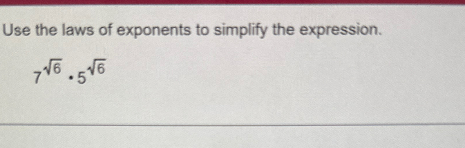 Solved Use the laws of exponents to simplify the | Chegg.com