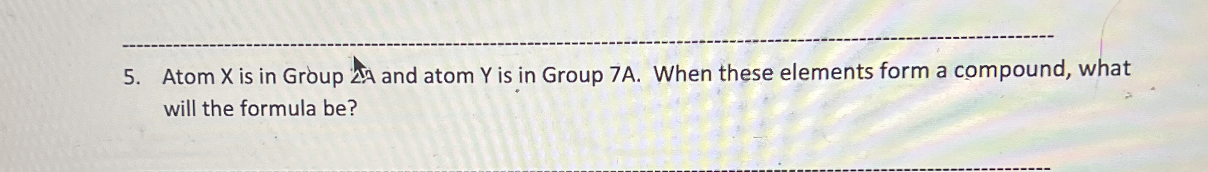 Solved Atom x ﻿is in Group 2A and atom Y ﻿is in Group 7A. | Chegg.com