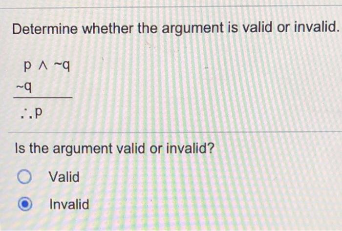 Solved Determine whether the argument is valid or invalid. | Chegg.com