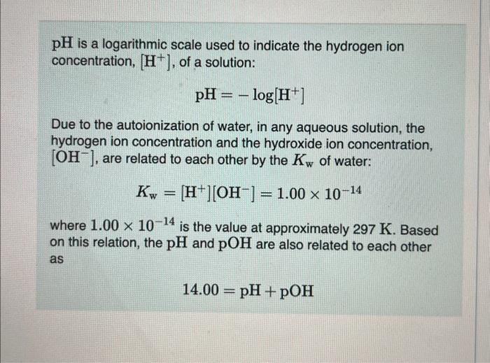 Solved pH is a logarithmic scale used to indicate the | Chegg.com