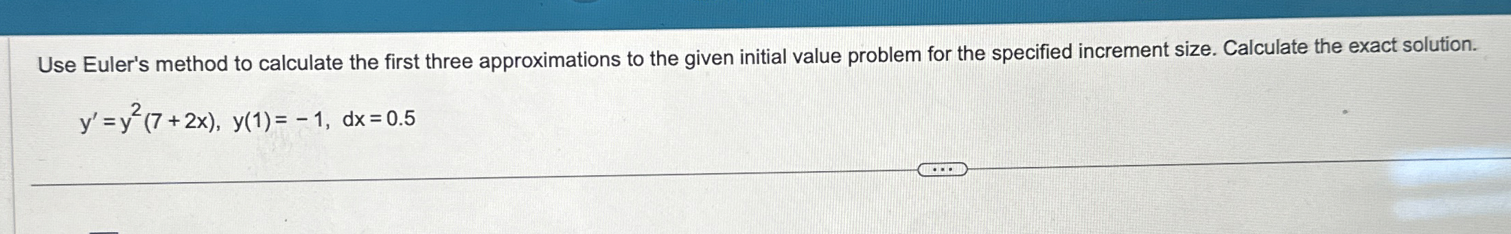 Solved Use Euler's method to calculate the first three | Chegg.com