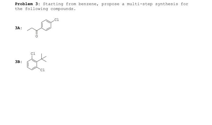 Solved Problem 3: Starting from benzene, propose a | Chegg.com