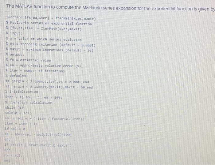 Solved The MATLAB function to compute the Maclaurin series | Chegg.com
