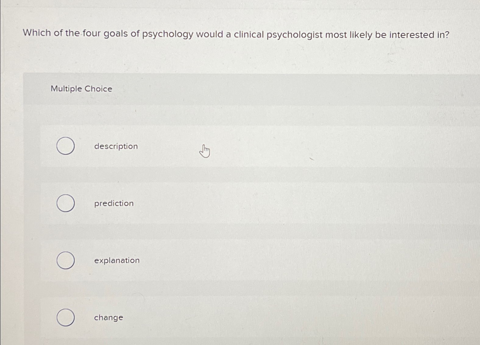 Solved Which of the four goals of psychology would a | Chegg.com