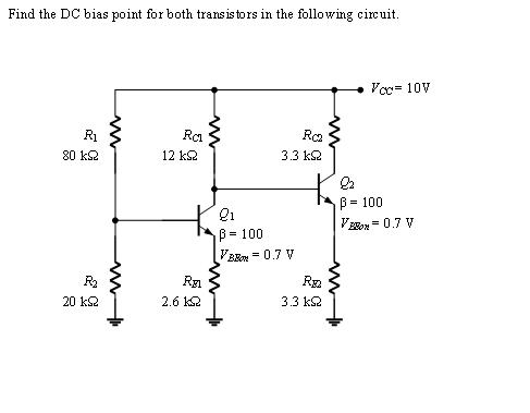 Solved Find the DC bias point for both transistors in the | Chegg.com