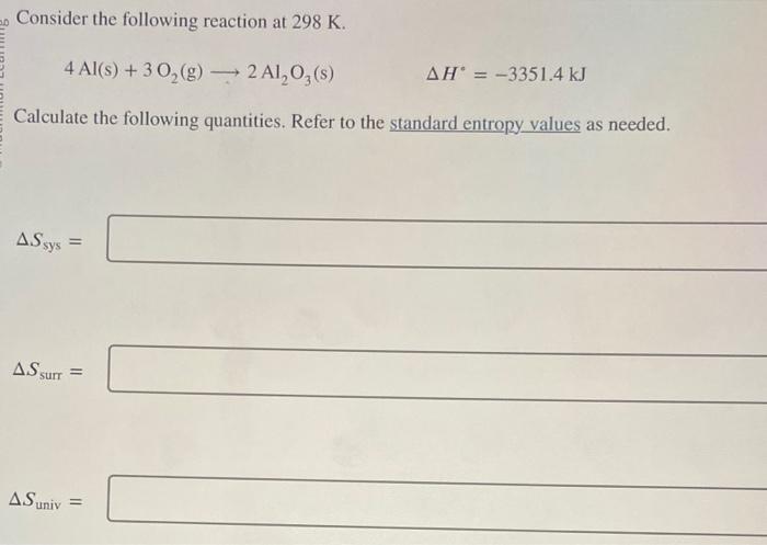 Solved Consider the following reaction at 298 K. 4Al(s)+3O2( | Chegg.com