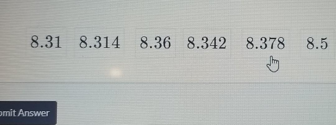 Solved 8.31 8.314 8.36 8.342 8.5 8.378 IT mit Answer | Chegg.com