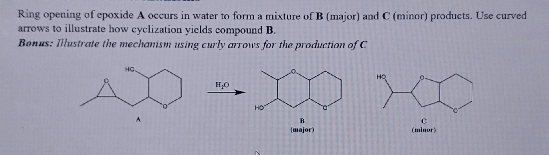 Solved Ring opening of epoxide A occurs in water to form a | Chegg.com