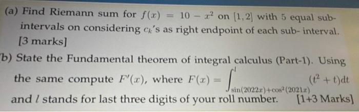 Solved (a) Find Riemann sum for f(x) 10 - x2 on [1, 2] with | Chegg.com