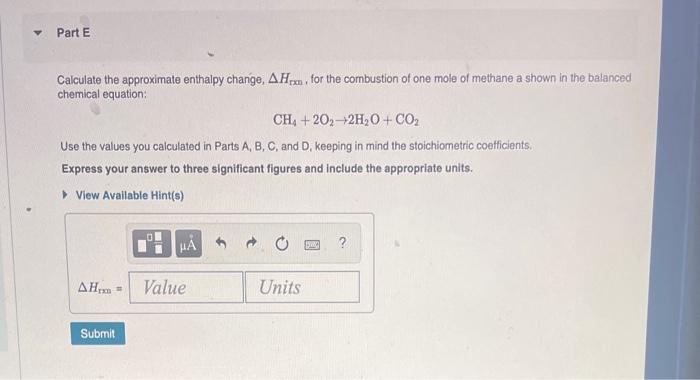 Solved Part E Calculate the approximate enthalpy change, | Chegg.com