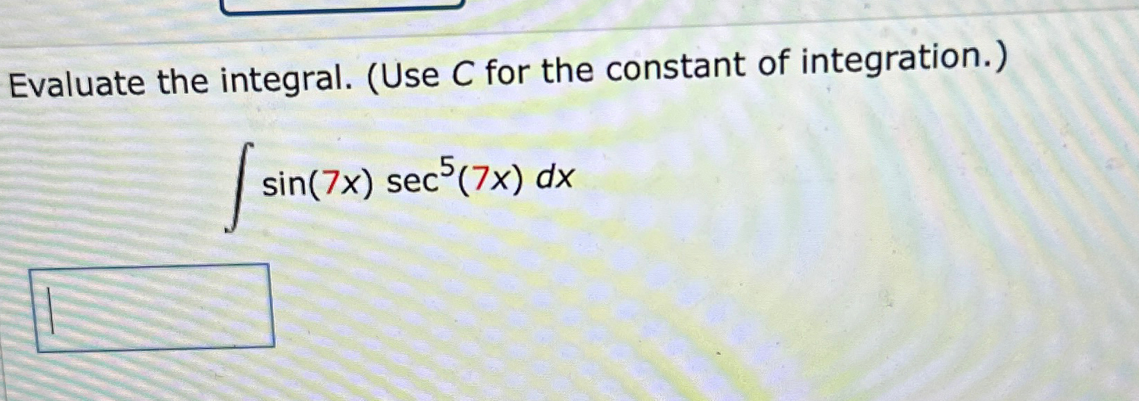 Solved Evaluate the integral. (Use C ﻿for the constant of | Chegg.com