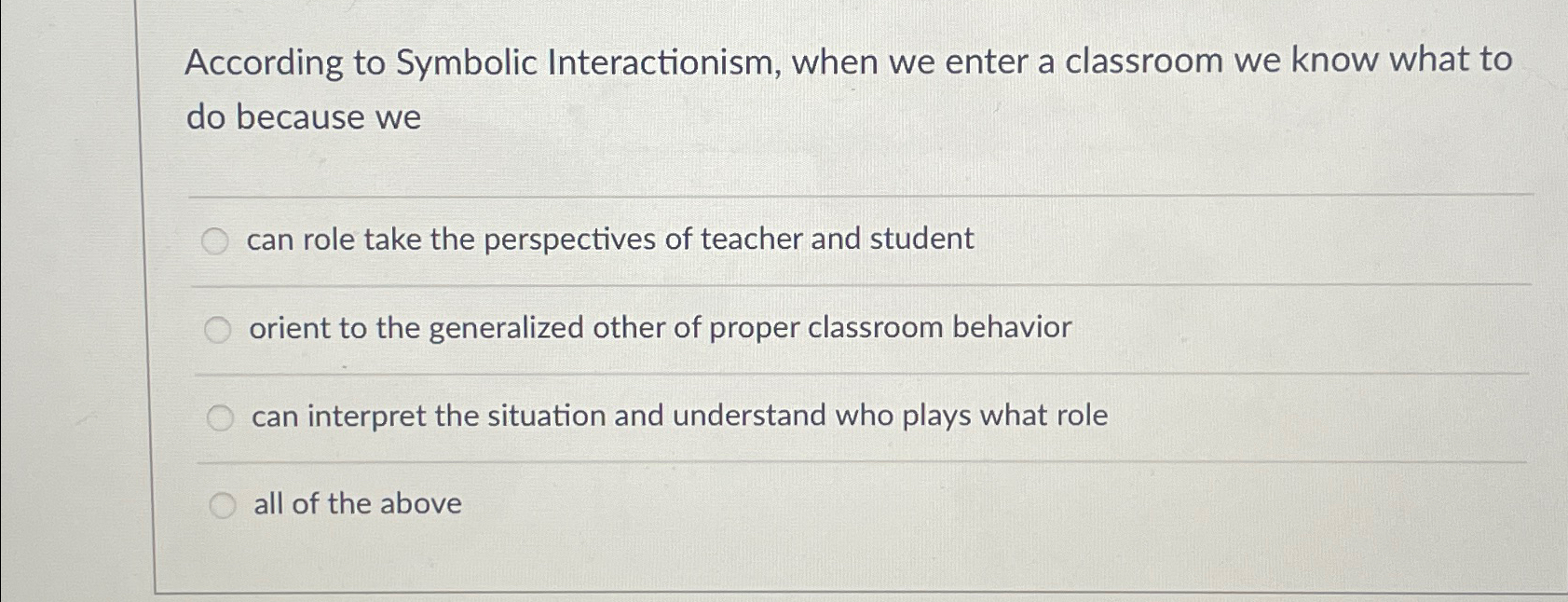 Solved According to Symbolic Interactionism, when we enter a | Chegg.com