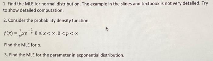 Solved 1. Find the MLE for normal distribution. The example | Chegg.com