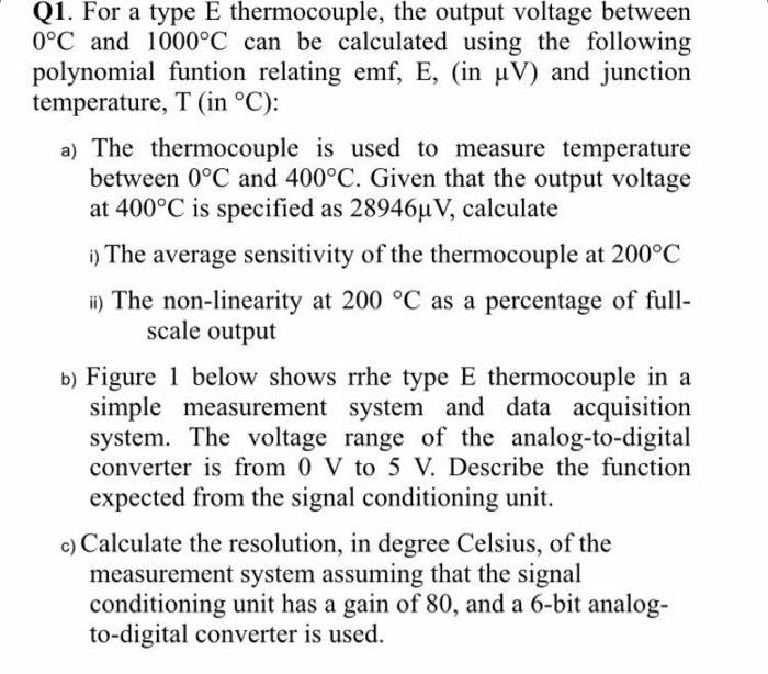 Solved Q1. For a type E thermocouple, the output voltage | Chegg.com