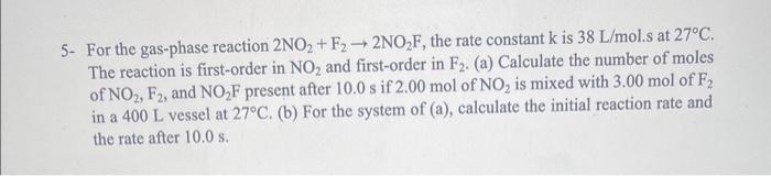 Solved For the gas-phase reaction 2NO2+F2→2NO2 F, the rate | Chegg.com