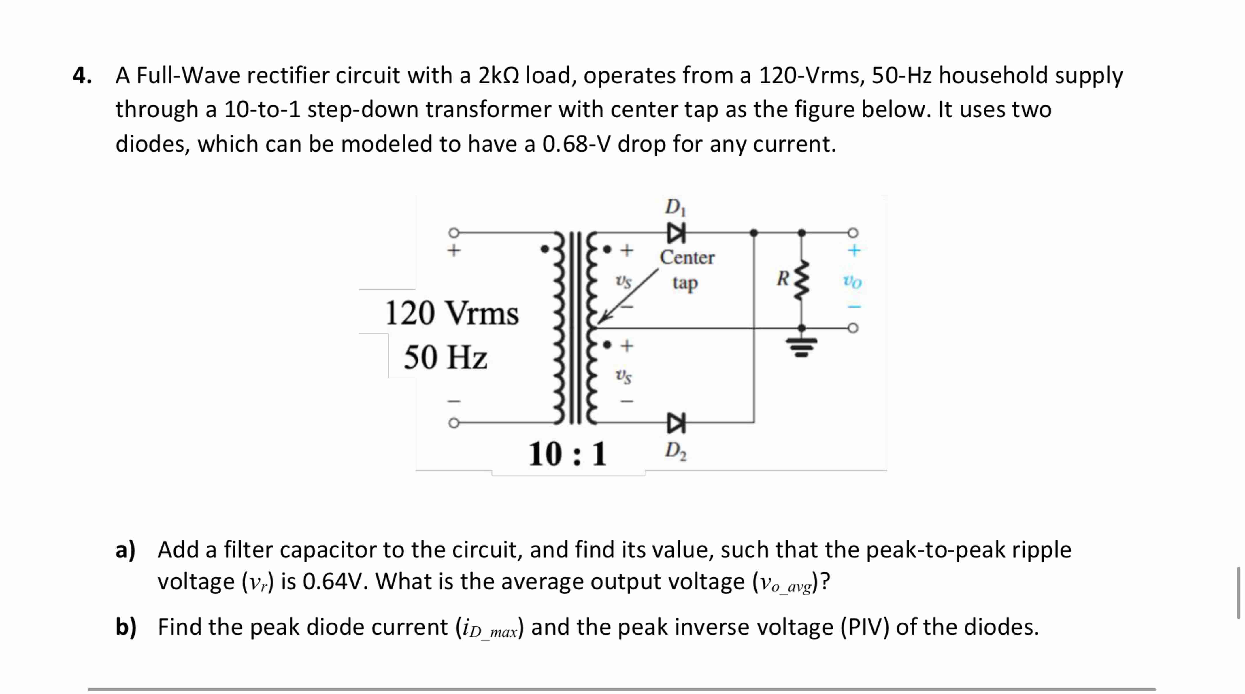 A Full-Wave rectifier circuit with a 2kΩload, | Chegg.com